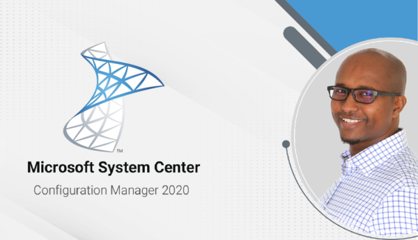 Microsoft System Center Configuration Manager 2020 - Hurbad Courses