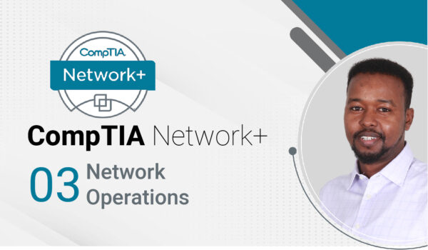 CompTIA Network+ 03: Network Operations - Hurbad