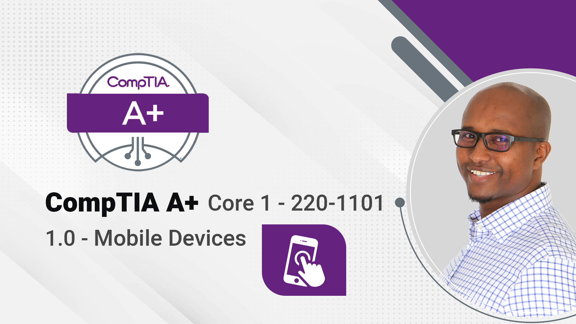 CompTIA A+ Core 1 – 1.0 – Mobile Devices Study Plan - Hurbad Courses