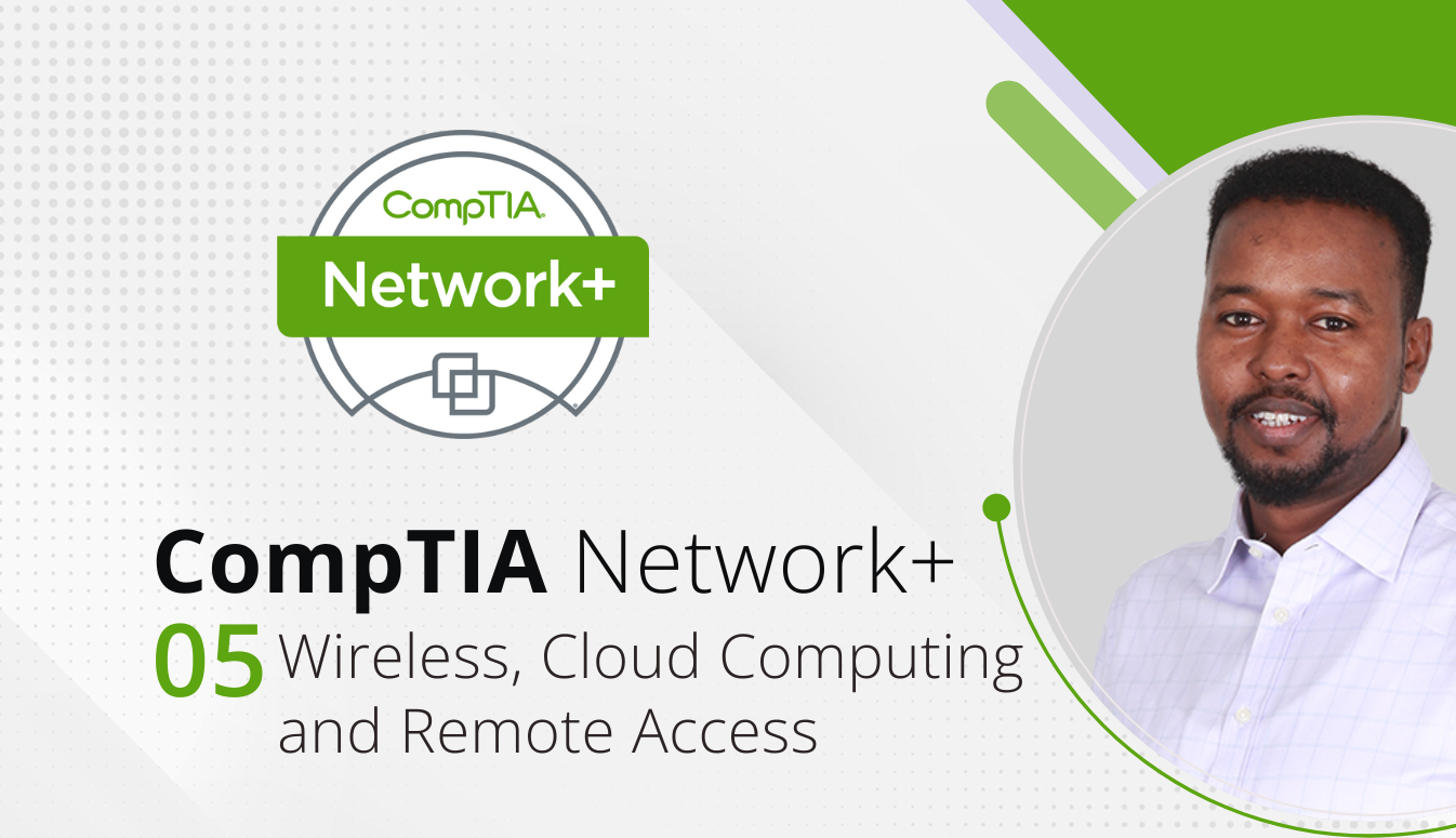 CompTIA Network+ 05: Wireless, Cloud Computing and Remote Access - Hurbad Courses